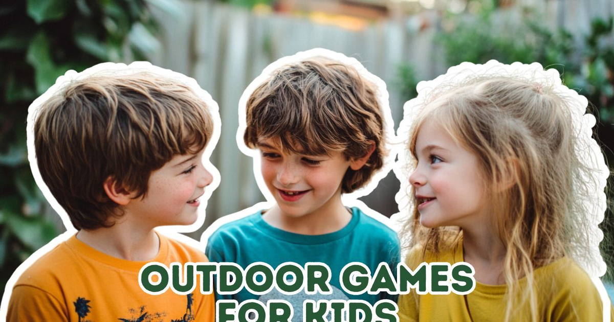 Top 16 Fun Outdoor Games for Kids That Guarantee Fun