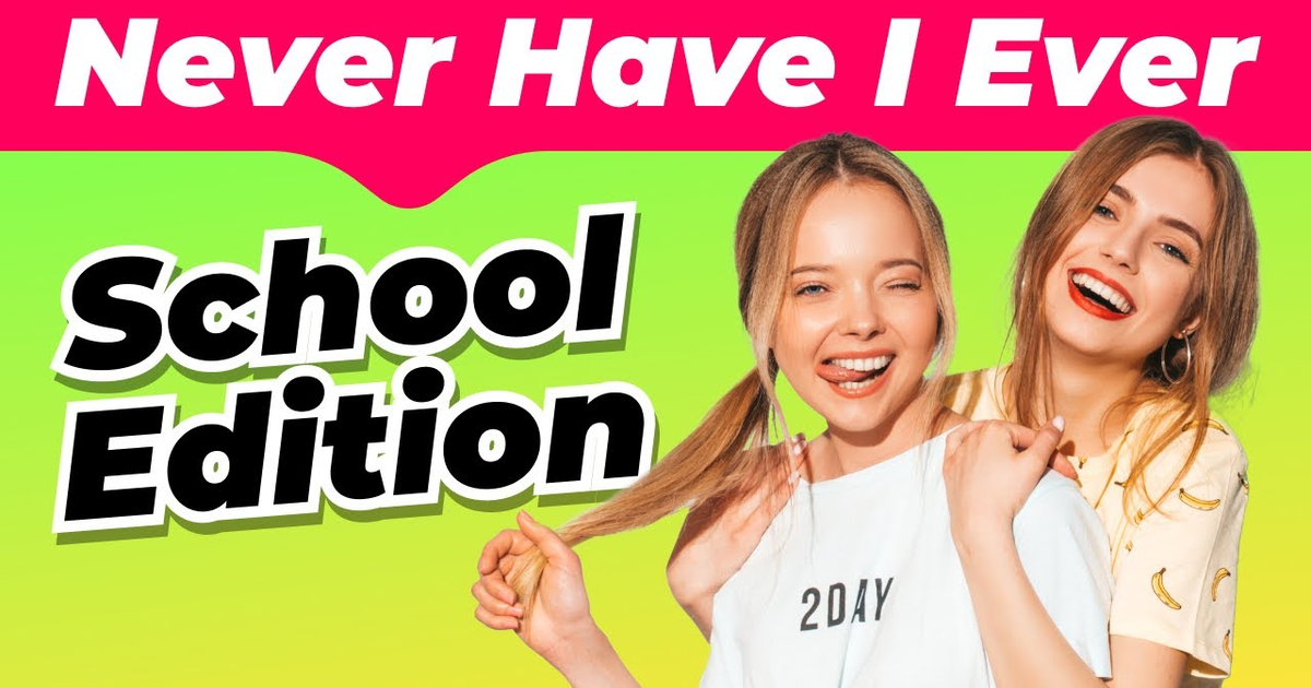 Never Have I Ever SCHOOL EDITION