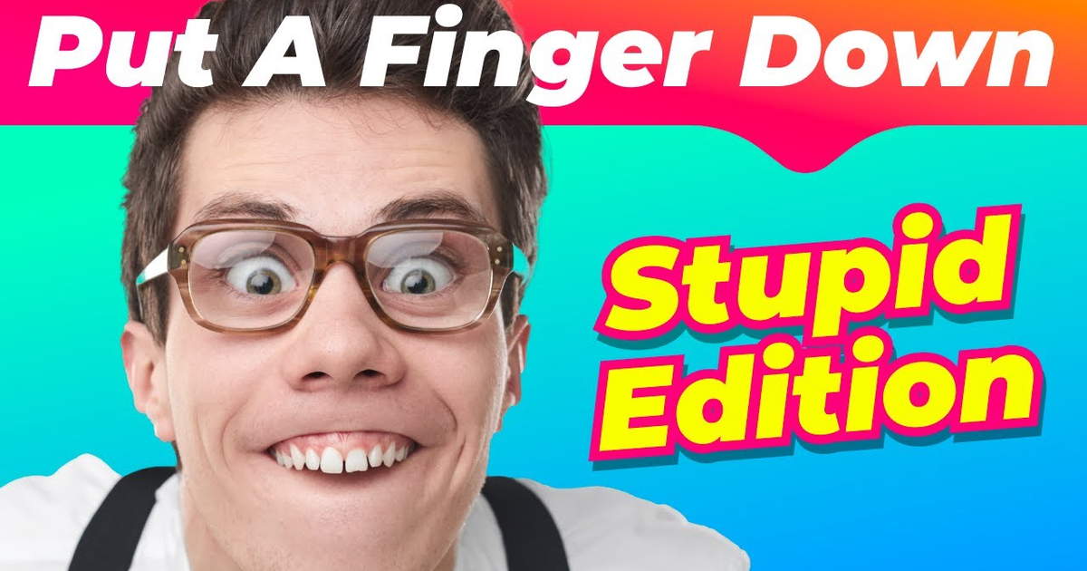How Many STUPID Things Have You Done? 🤪🤯 | Put a finger down - Stupid ...
